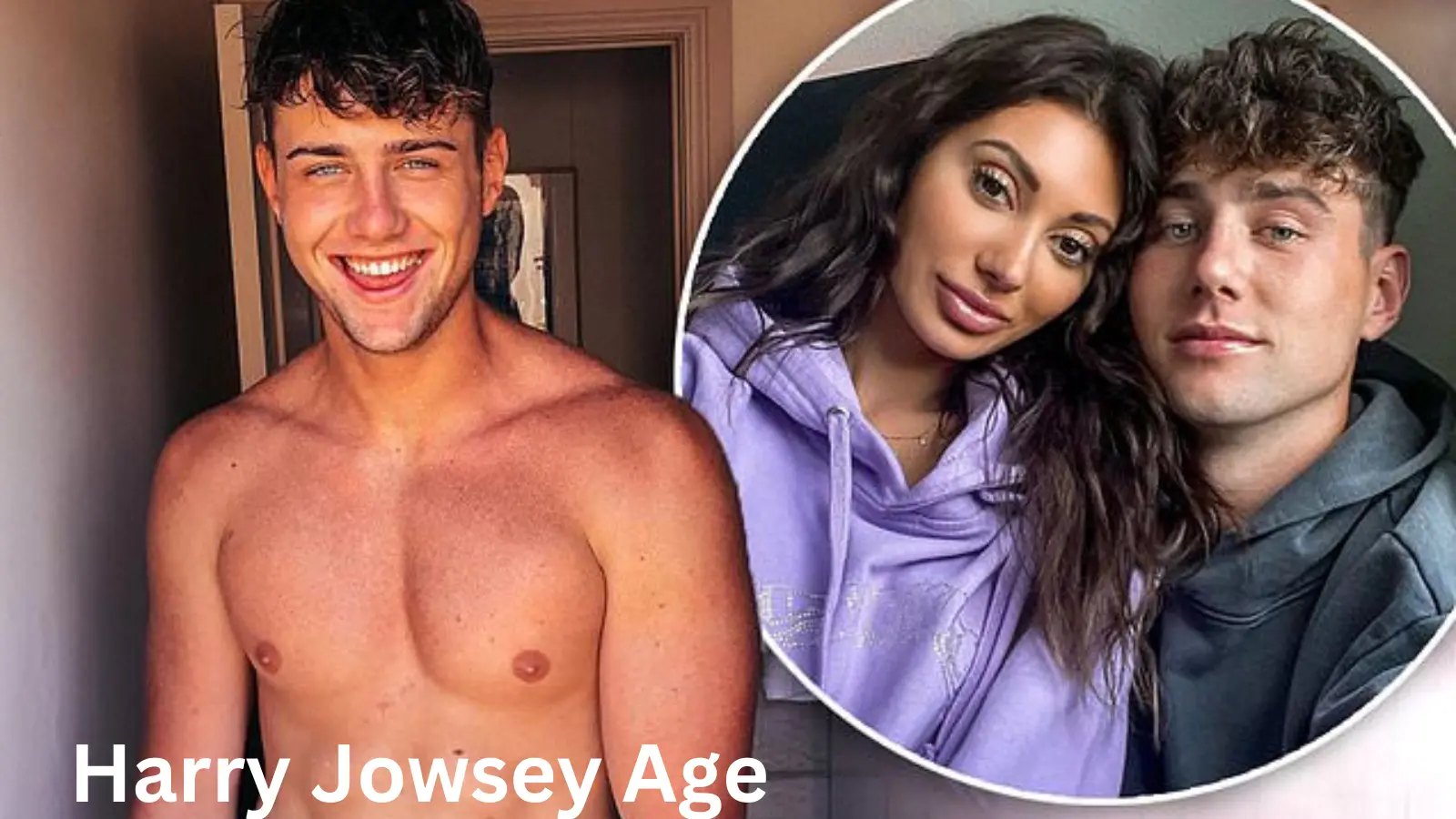 Harry Jowsey Age: Everything You Need to Know About the Reality TV Star ...